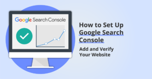 How to Set Up Google Search Console: Add and Verify Your Website – Blue ...
